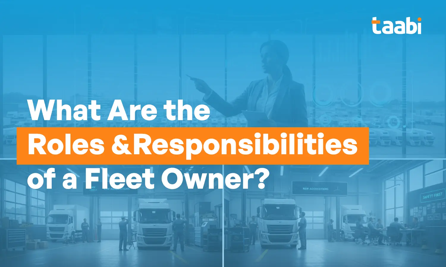 Roles and Responsibilities of a Fleet Owner | Complete Guide